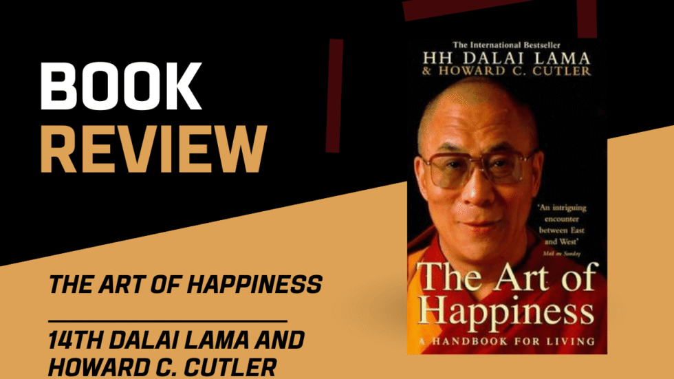 The Art of Happiness by the 14th Dalai Lama and Howard C. Cutler ...