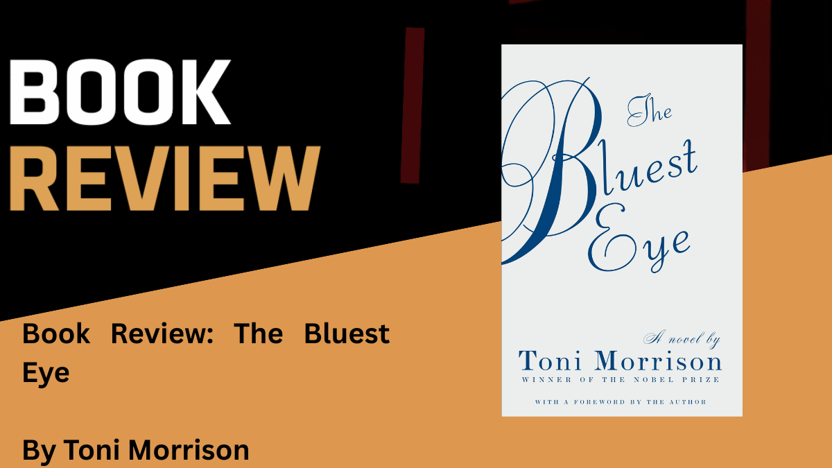 The Bluest Eye by Toni Morrison - Bhawna Patkar